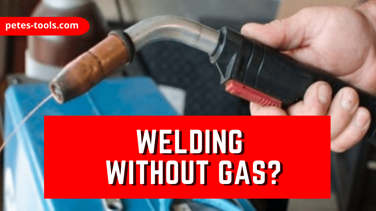 Welding Without Gas | Pete's Tools